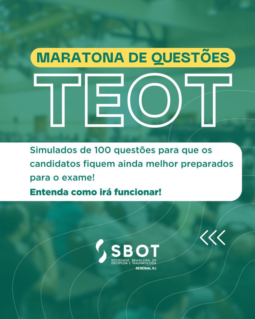 MARATONA DE QUESTÕES PARA O TEOT | ONLINE – SBOT – RJ